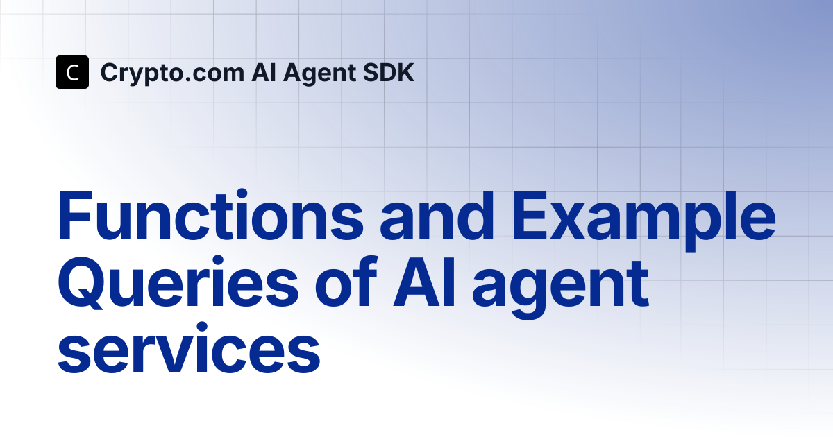 Functions and Example Queries of AI agent services | Crypto.com AI ...
