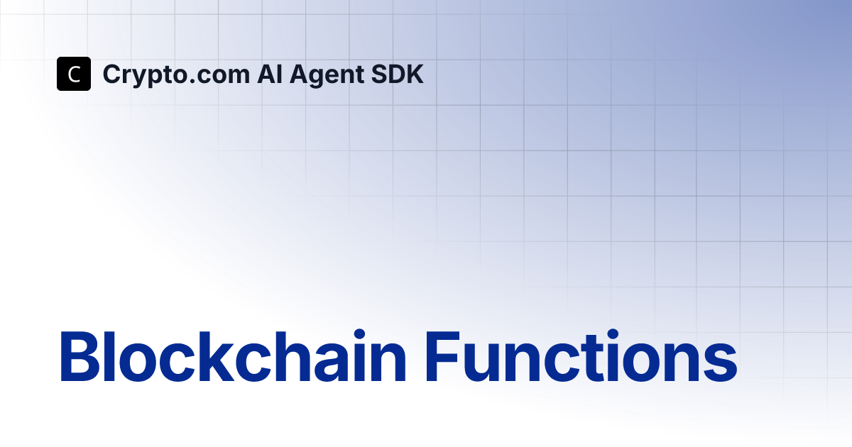 Blockchain Functions | Crypto.com AI Agent SDK