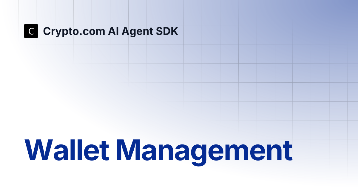 Wallet Management | Crypto.com AI Agent SDK