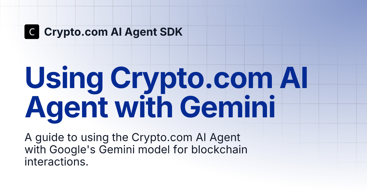 Using Crypto.com AI Agent with Gemini | Crypto.com AI Agent SDK