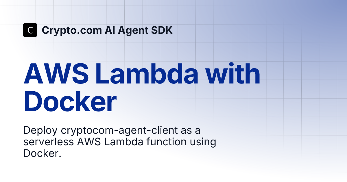 AWS Lambda with Docker | Crypto.com AI Agent SDK